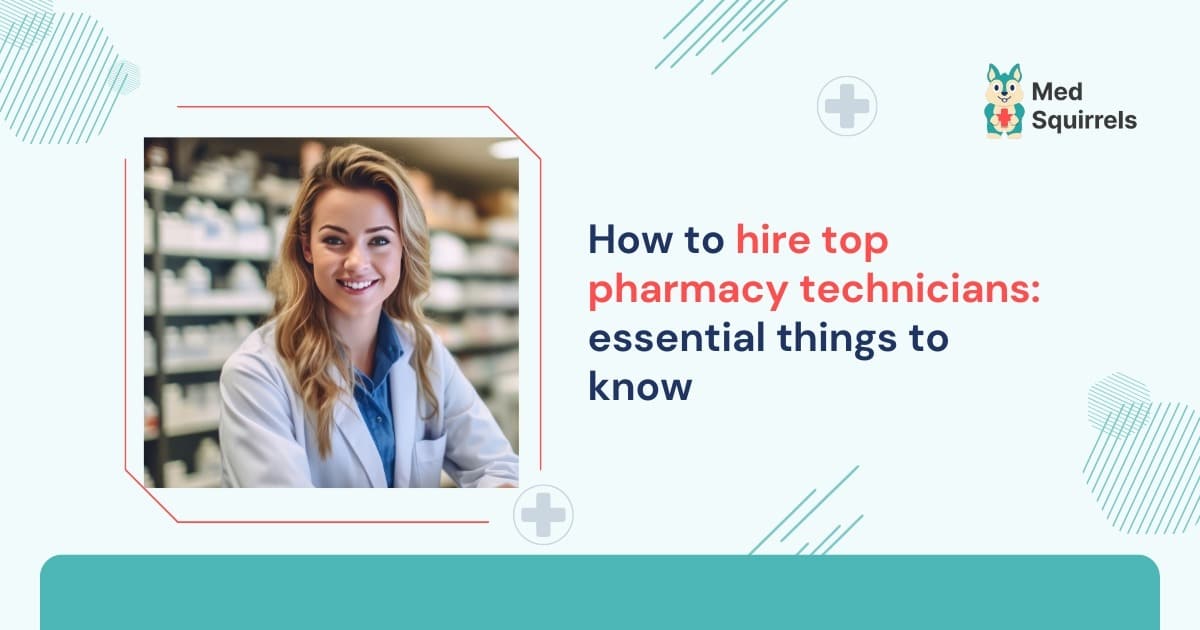 Hire Pharmacy Technicians | Essential Guide