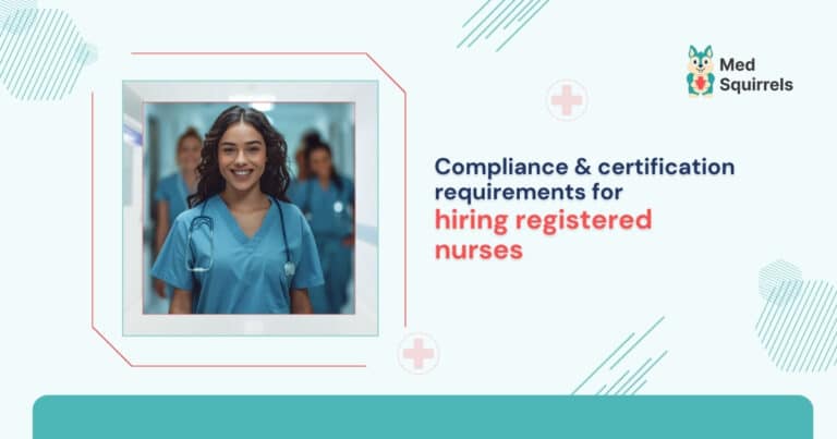 Compliance & certification requirements for hiring registered nurses