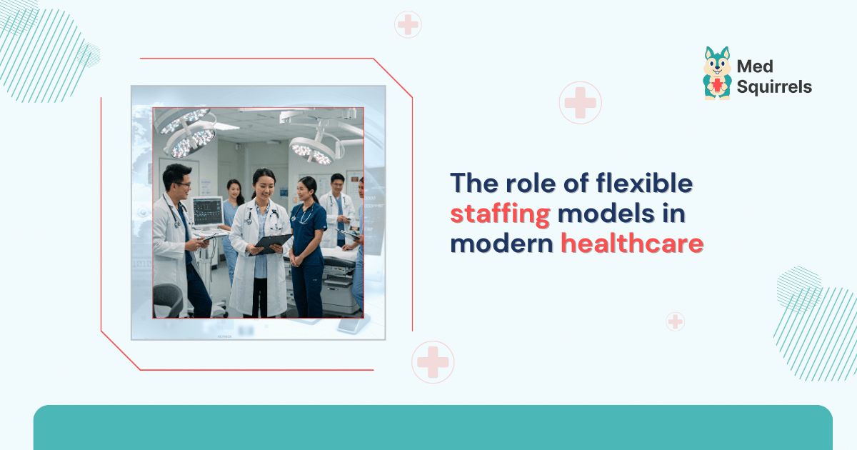 Flexible Staffing Models in Modern Healthcare