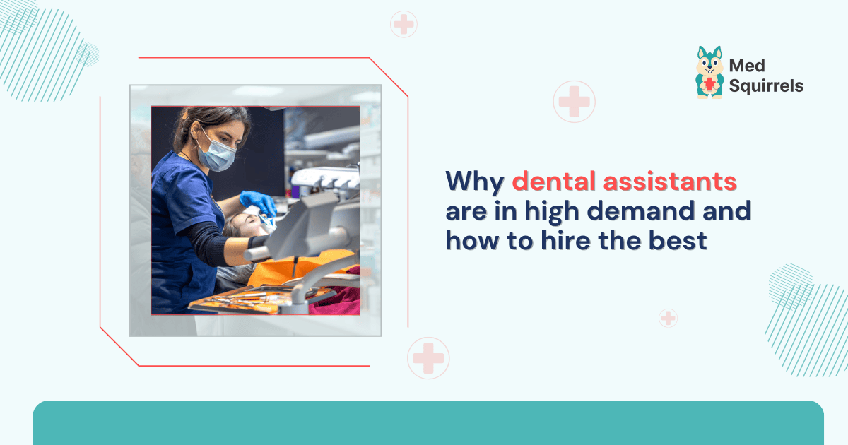 Hire Dental Assistants | Meet Rising Demand