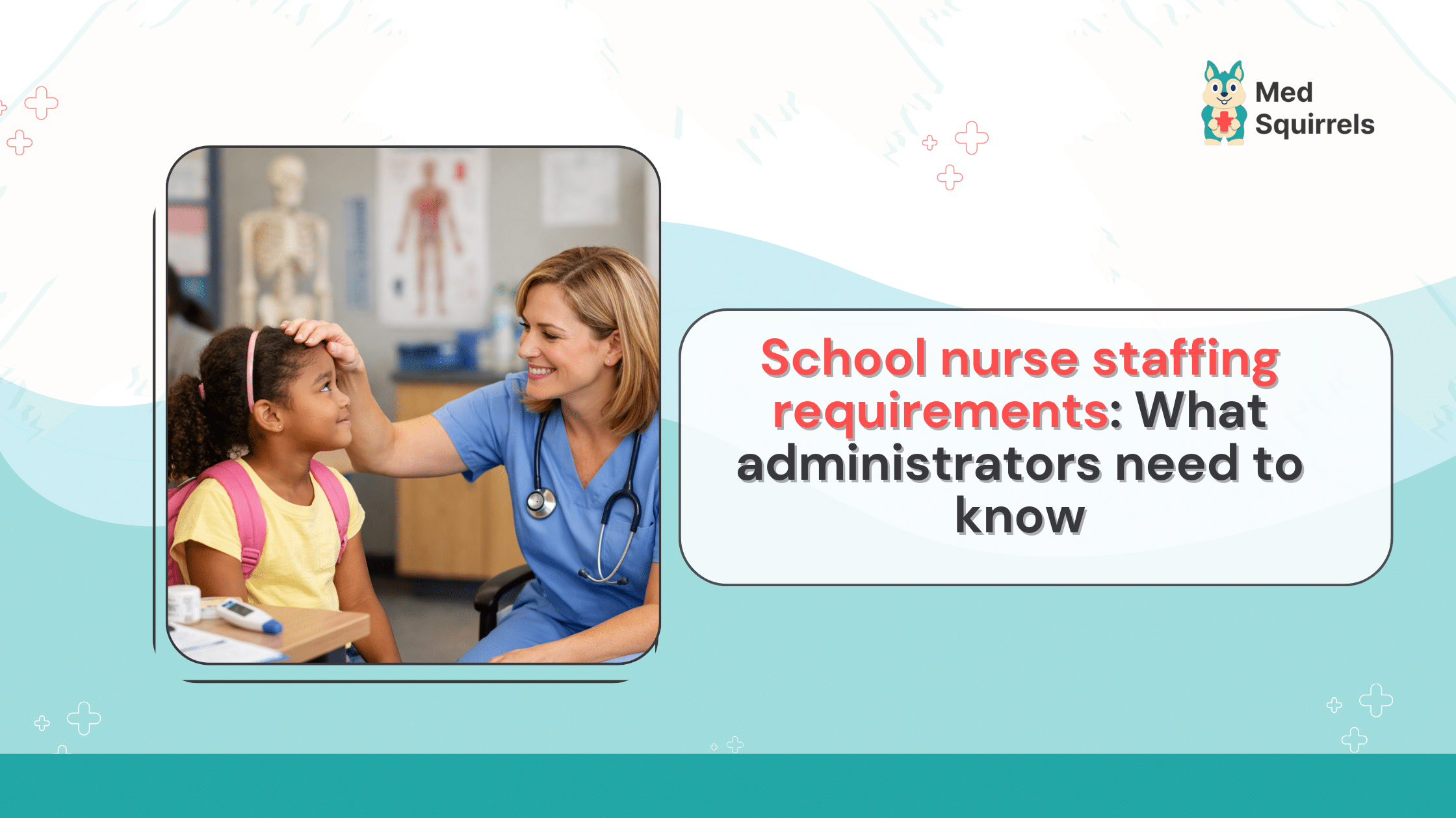What are school nurse staffing requirements? A complete guide